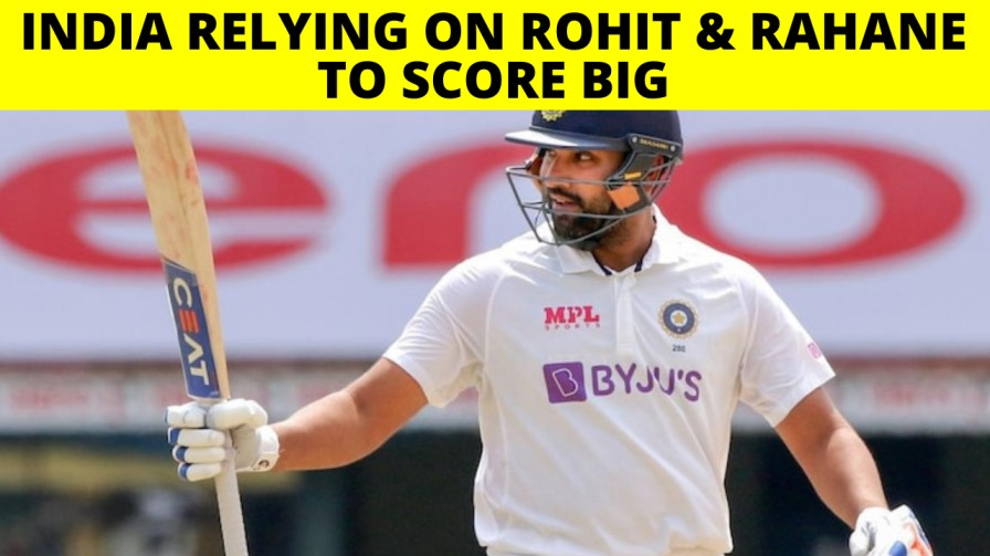 India relying on Rohit & Rahane to score big