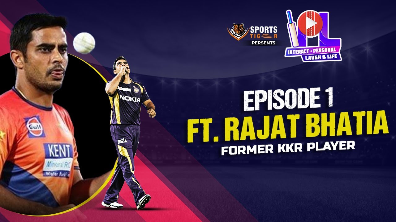 IPLL Ep. 1 ft. Rajat Bhatia (Former KKR Player) | INTERVIEW SERIES ...