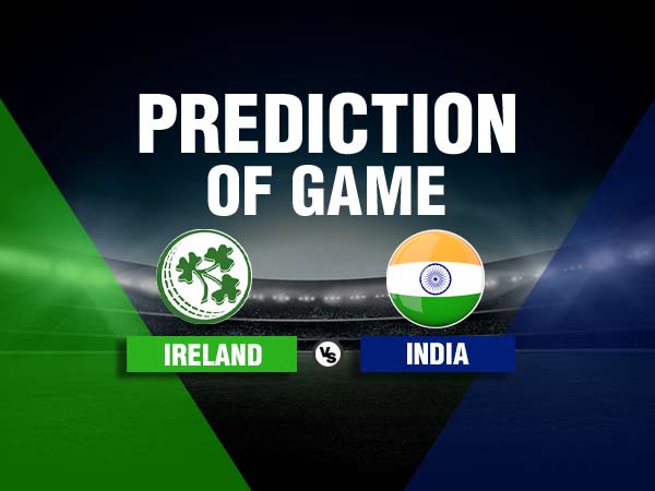 India vs Ireland 1st T20I Win Prediction | IND vs IRE Toss Prediction ...