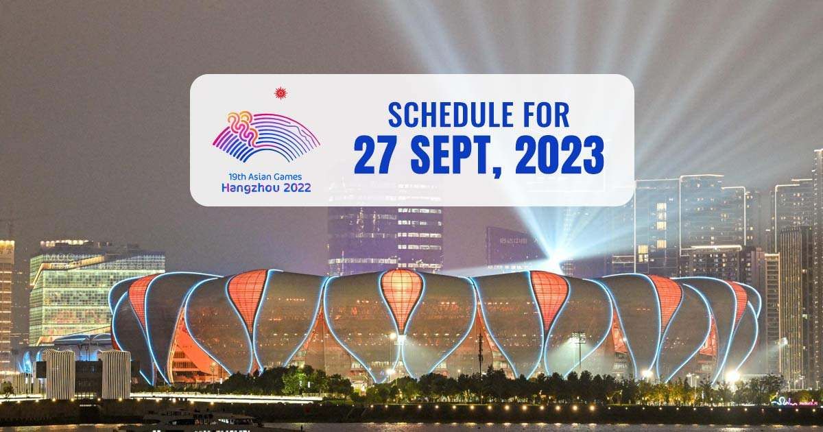Asian Games 2023: What is overall schedule for September 27?