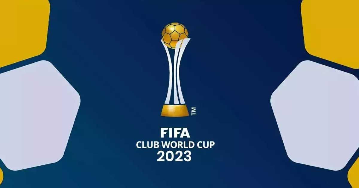 FIFA Club World Cup 2023: Teams, Schedule, Broadcast, Live Stream and more