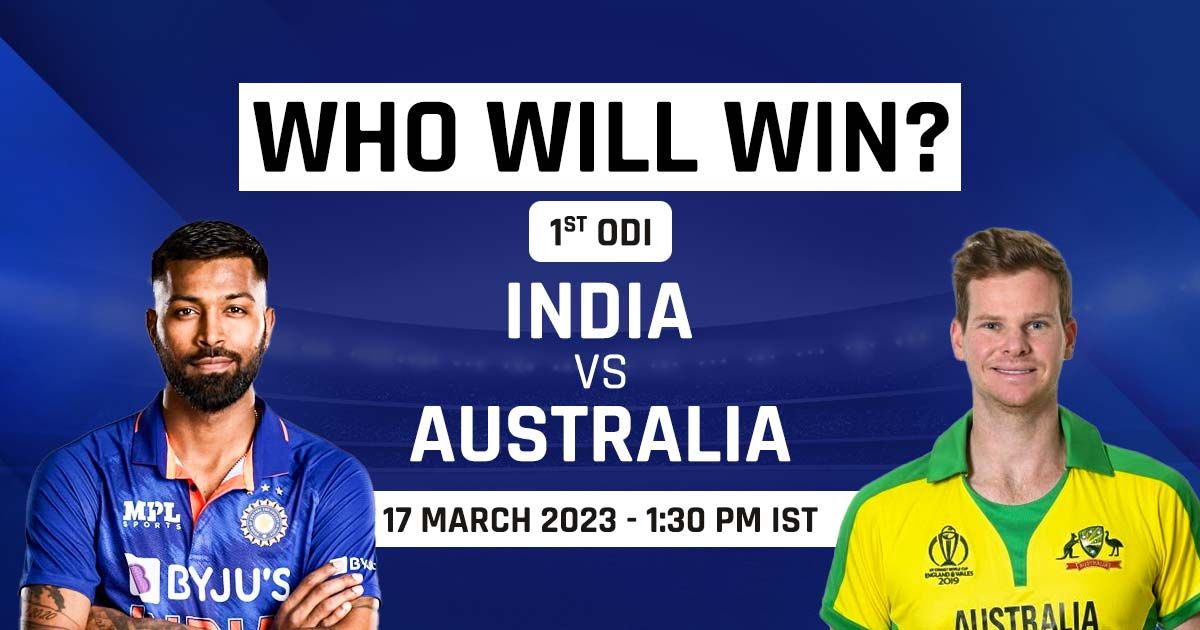 India vs Australia 1st ODI 2023 Match Prediction, Win Prediction | Who ...