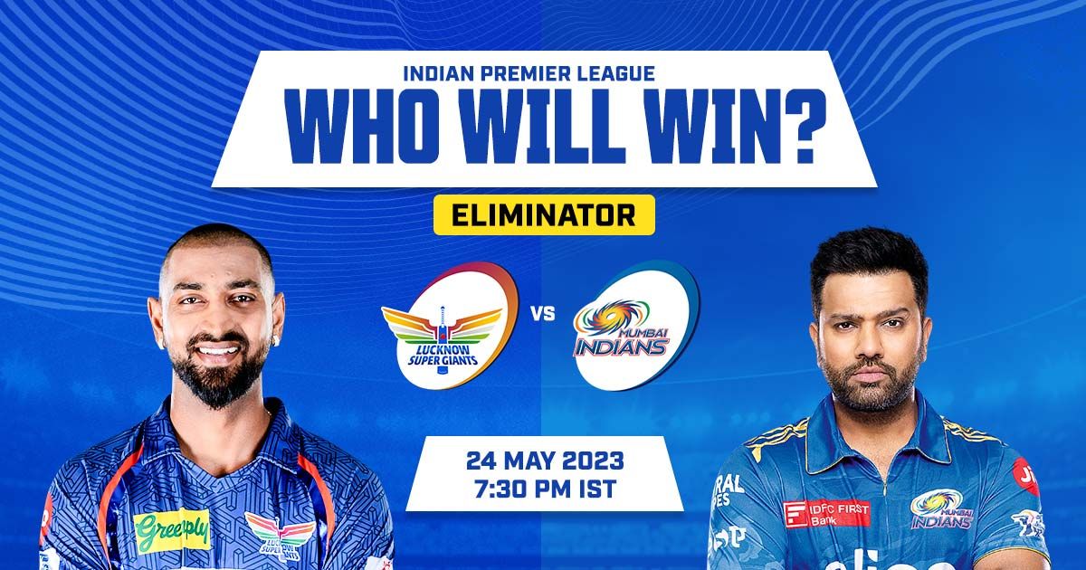 IPL 2023 Eliminator: LSG vs MI win prediction | Who will win Lucknow vs ...