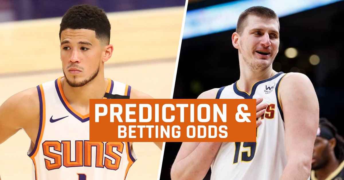 Denver Nuggets vs Phoenix Suns: Match Prediction, Betting Odds and How to Watch