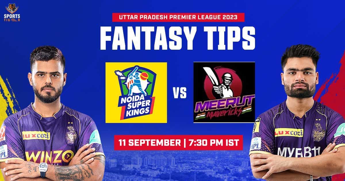 UP T20 Fantasy Tips | Meerut Mavericks vs Noida Super Kings Fantasy ...