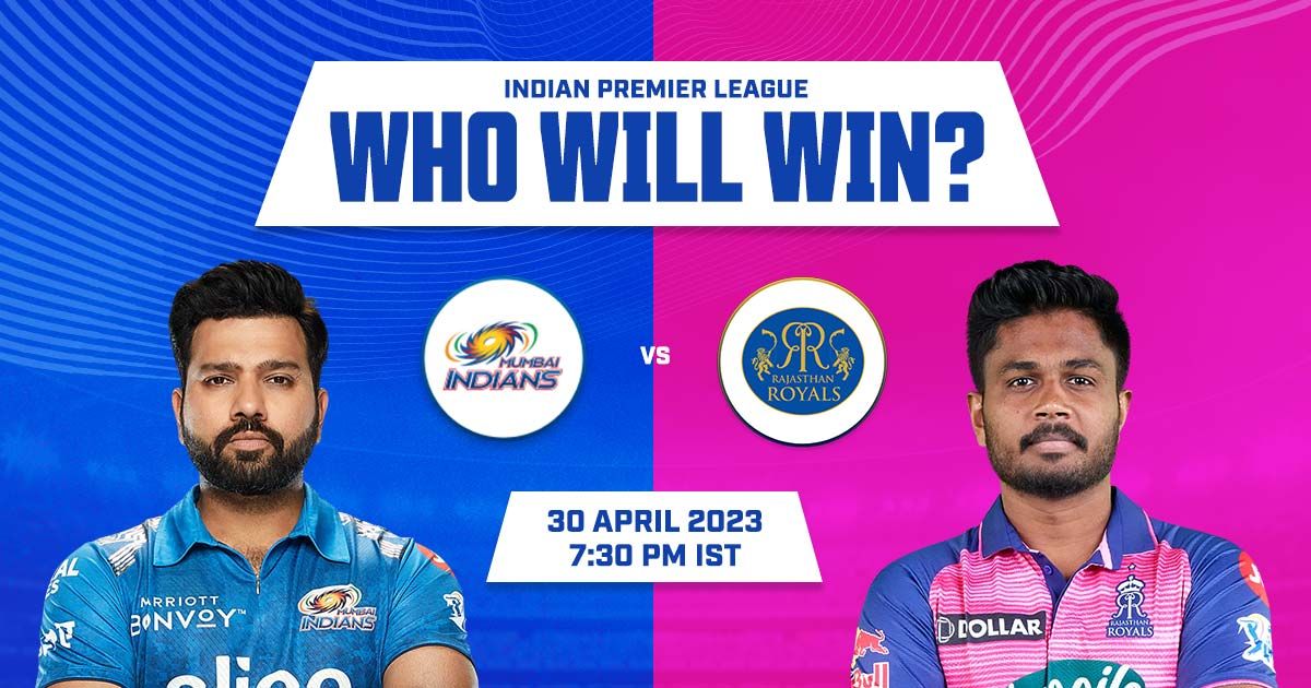 IPL 2023 Mumbai Indians vs Rajasthan Royals - Who will win today & What ...
